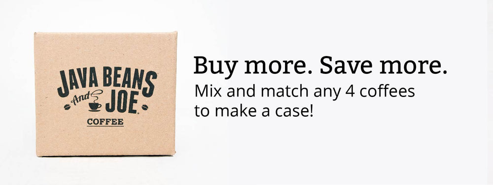 Java Beans and Joe Coffee - Beans from the best regions in the world